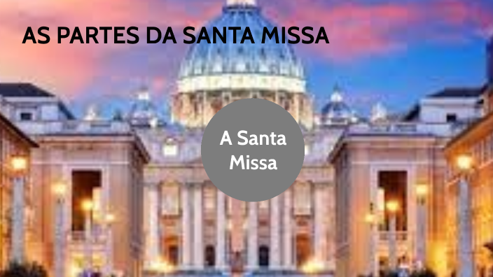 As partes da Santa Missa by Marcelo Cardoso de Sá on Prezi