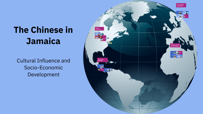 The Chinese in Jamaica by kelly miller on Prezi