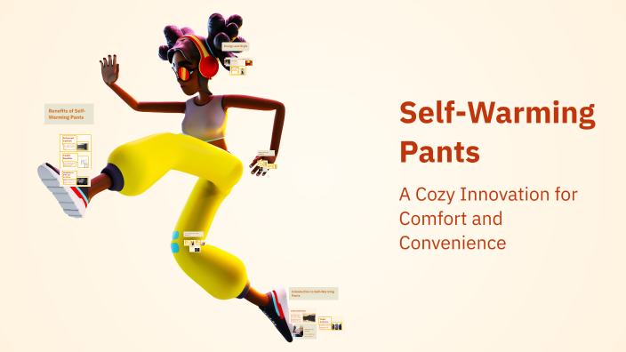 Self-Warming Pants by Ayden Rollins on Prezi