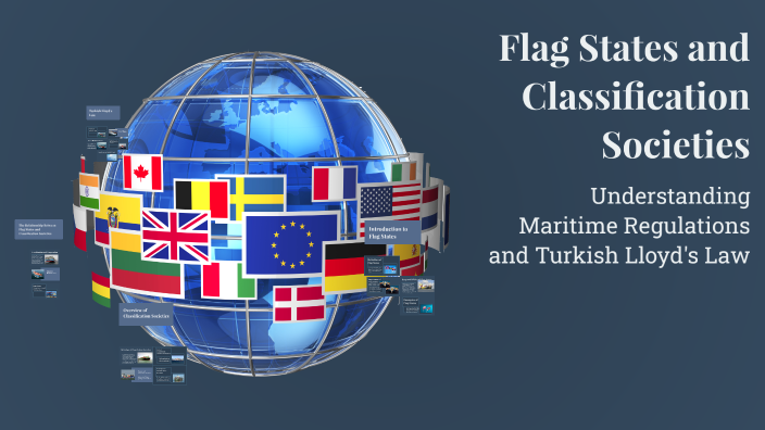Flag States and Classification Societies by Rüya Şahin on Prezi