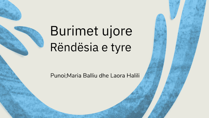 Burimet Ujore by Elmaz Balliu on Prezi