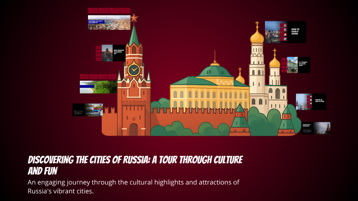 Discovering the Cities of Russia: A Tour Through Culture and Fun by ...