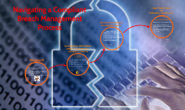 Navigating a Compliant Breach Management Process by Cristina Green on Prezi