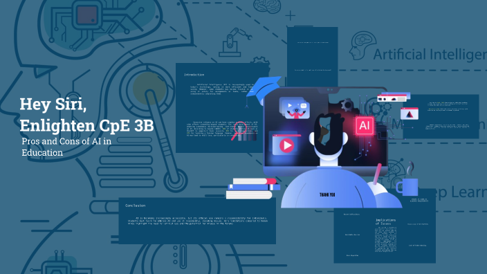 Hey Siri, Enlighten CpE 3B – Pros and Cons of AI in Education by Ia ...