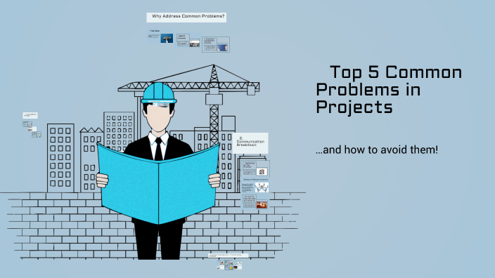 🚧 Top 5 Common Problems in Projects by on Prezi