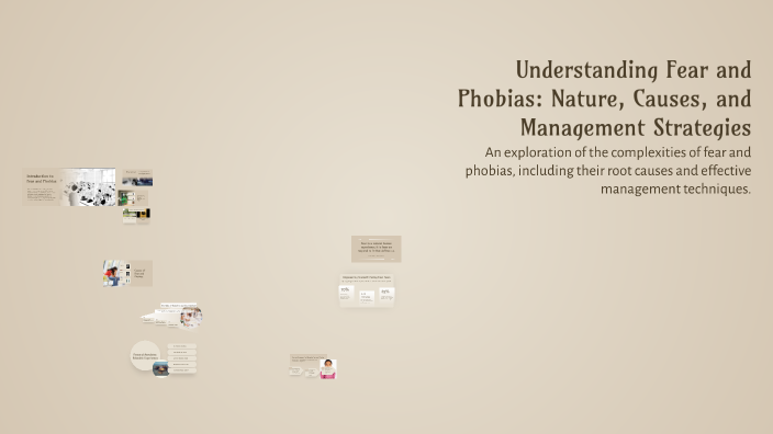 Understanding Fear and Phobias: Nature, Causes, and Management ...