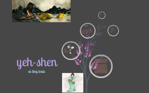 "yeh- shen" by ai-ling louie by chio soto on Prezi