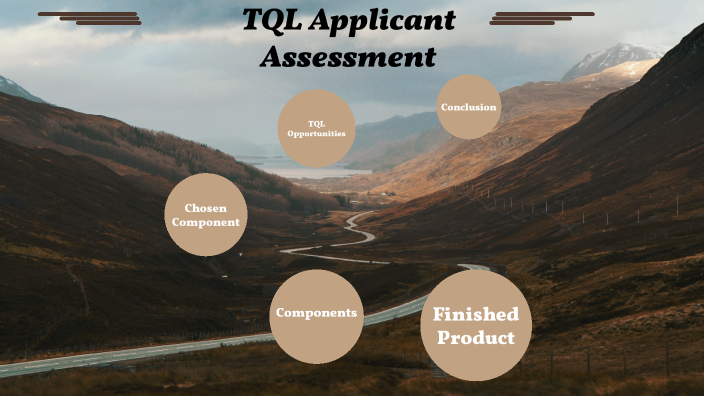 Joshua Garren Applicant Assessment TQL by Josh Garren on Prezi