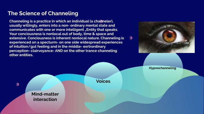 The Science of Channeling by Leni Stoeva on Prezi