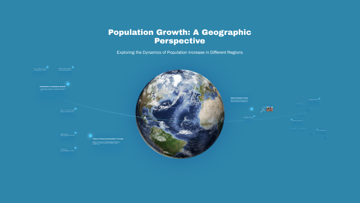 Population Growth: A Geographic Perspective by vila0066 on Prezi