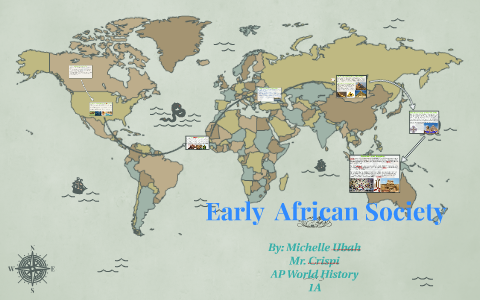 Early Agricultural Society In Africa by Cynthia Ubah on Prezi