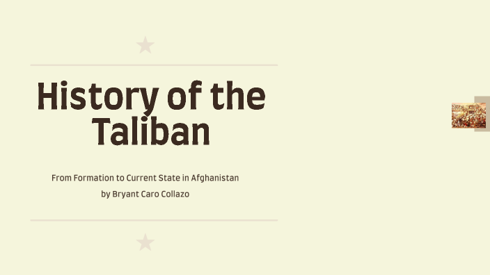History of the Taliban by Bryant Caro on Prezi