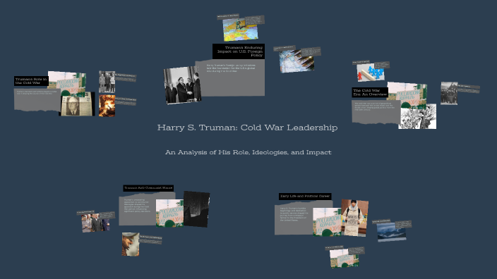 Harry S. Truman: Cold War Leadership by carl gatts on Prezi