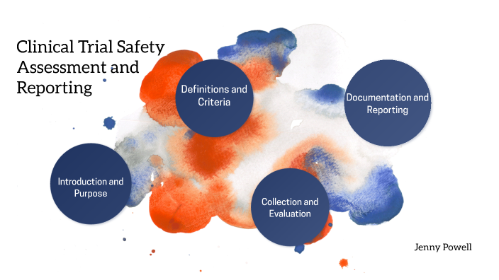 Clinical Trial Safety Assessment and Reporting by Jenny Powell on Prezi