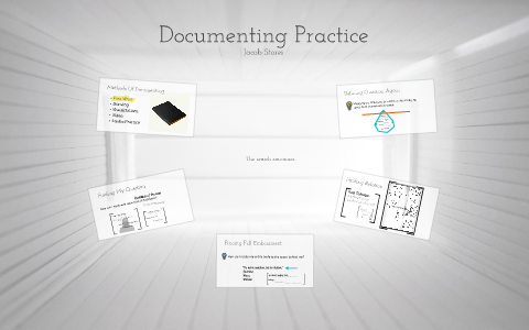 Documenting Practice by Jacob Storer on Prezi