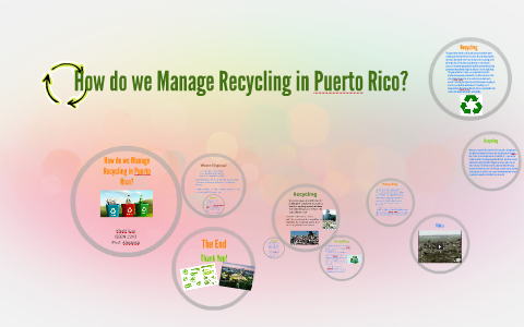 The Process of Recycling in Puerto Rico by Khalil Laó on Prezi