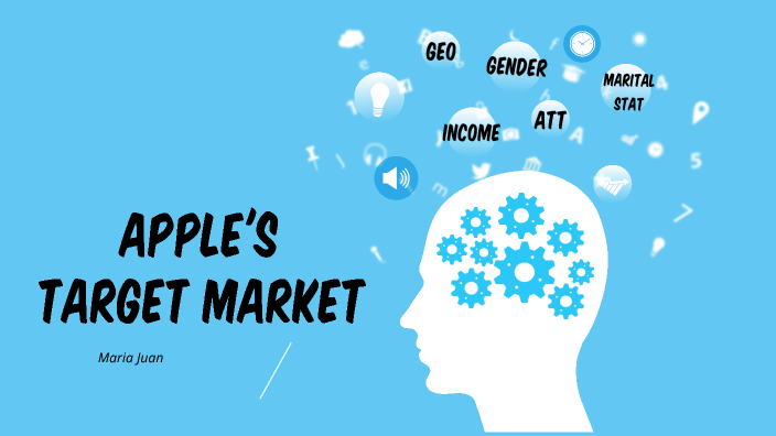 Apple's Target Market by maria juan on Prezi