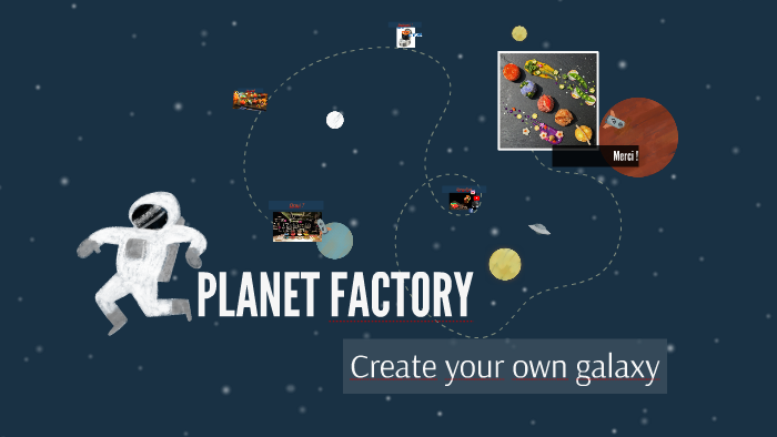 PLANET FACTORY by YEH Fang on Prezi