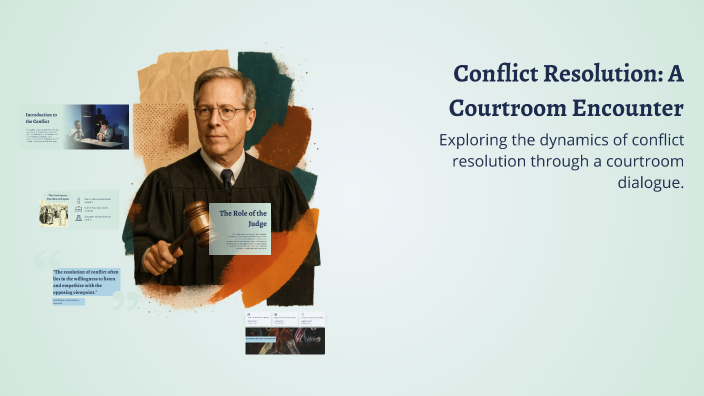 Conflict Resolution: A Courtroom Encounter by mohammad sati on Prezi