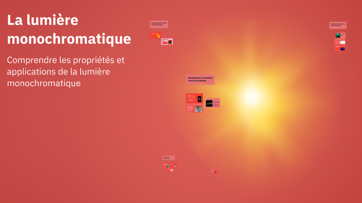 La lumière monochromatique by iiiii bbbbbb on Prezi