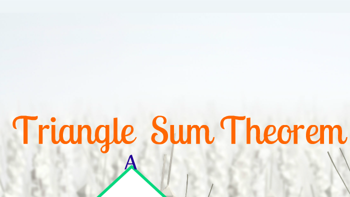Triangle Angle Sum/Triangle Corollaries by cora long on Prezi