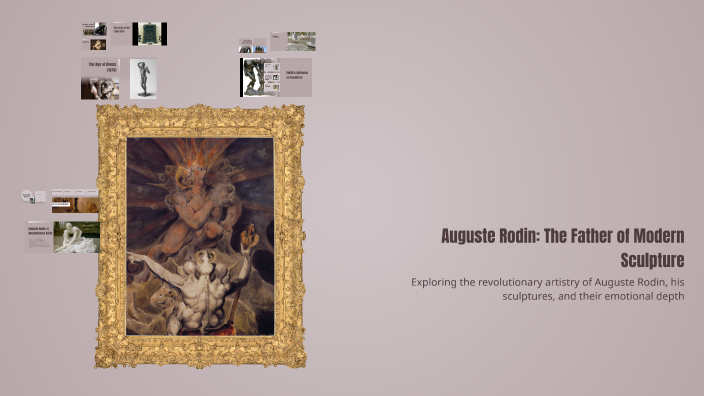 Auguste Rodin: The Father of Modern Sculpture by David Reyes on Prezi