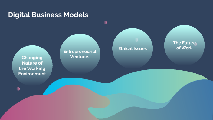 Digital Business Models by Mak Tiffany on Prezi