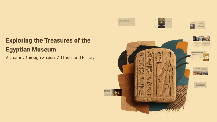 Exploring the Treasures of the Egyptian Museum by Mayar Mostafa on Prezi