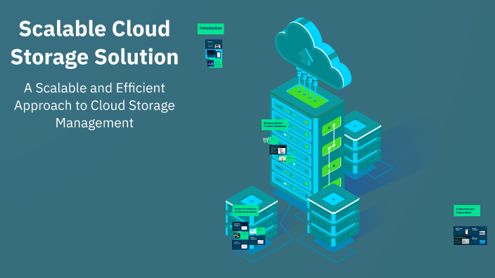 Scalable Cloud Storage Solution by my reviews on Prezi