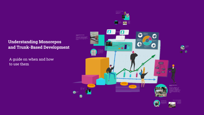 Understanding Monorepos and Trunk-based Development by Amjad Orfali on Prezi