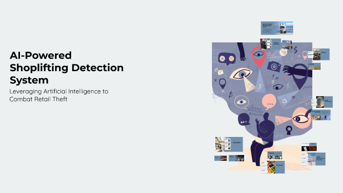 AI-Powered Shoplifting Detection System by Mohammed El-Dakroury on Prezi