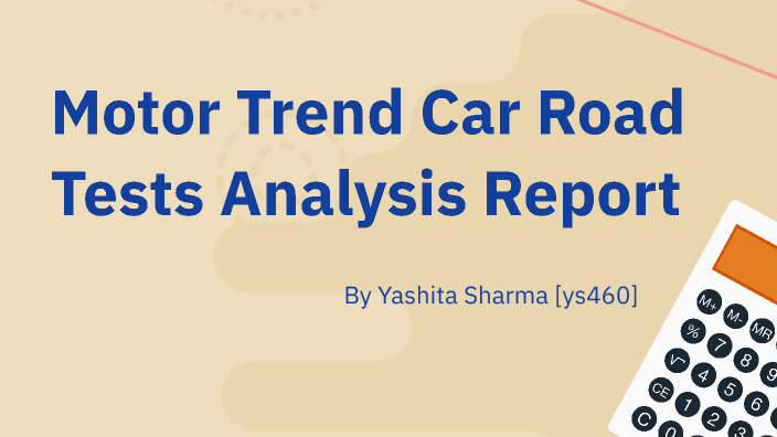 Motor car road test analysis by YASHITA SHARMA on Prezi
