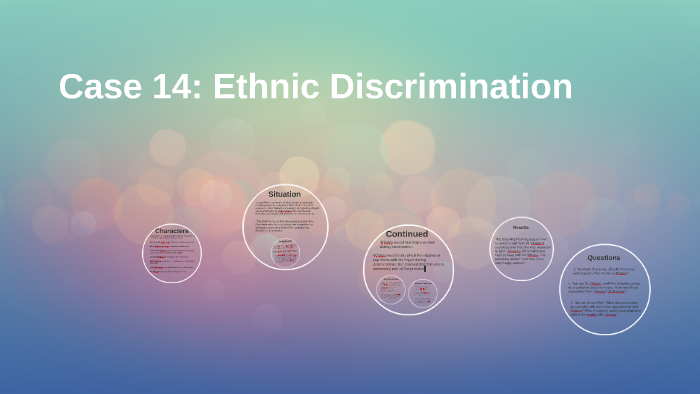 Case Study 14: Ethnic Discrimination by Andrew Nguyen on Prezi