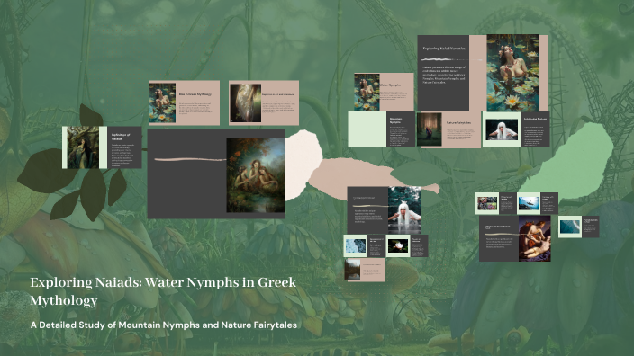Exploring Naiads: Water Nymphs in Greek Mythology by Jasiana Dali on Prezi
