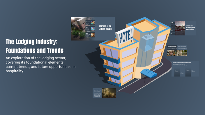 The Lodging Industry: Foundations and Trends by Melissa Varao on Prezi