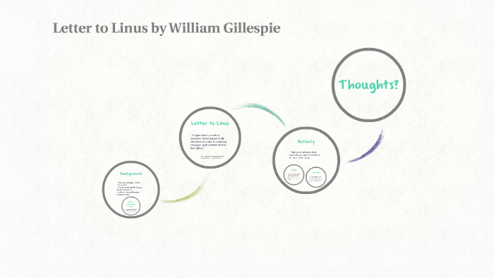 Letter to Linus by WIlliam Gillespie by Jon Sumner on Prezi