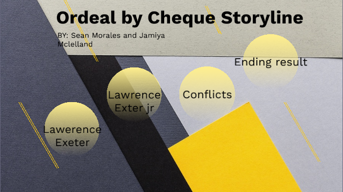 Ordeal by Cheque by Sean Morales on Prezi