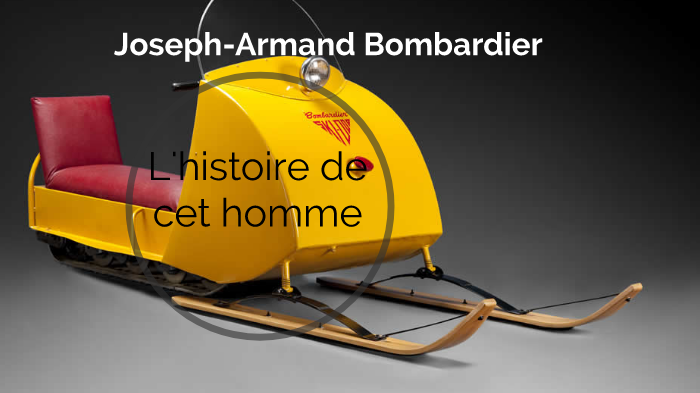 Joseph-Armand Bombardier by thomas toulouse on Prezi