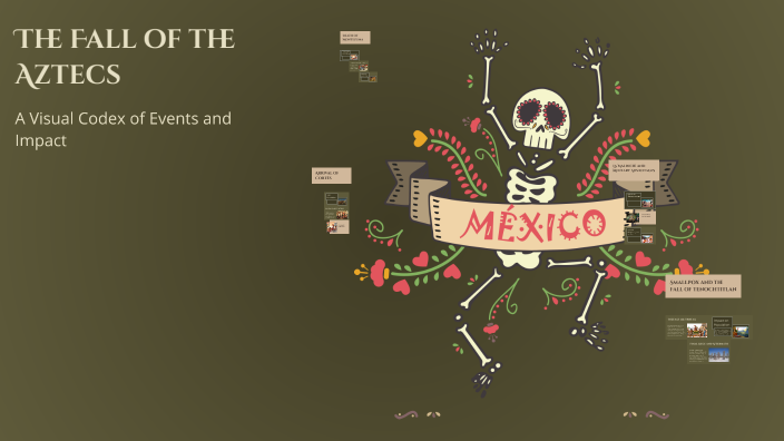 The Fall of the Aztecs by Theoren Gill on Prezi