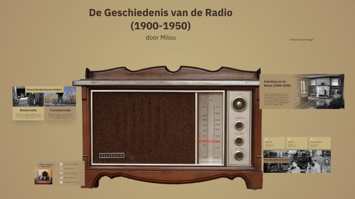 De Geschiedenis van de Radio (1900-1950) by Milou heymen on Prezi