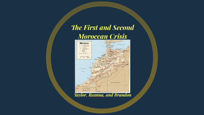 The First and Second Moroccan Crisis by brandon griswold on Prezi