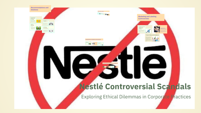 Nestlé Controversial Scandals by Ahmed Sayed on Prezi