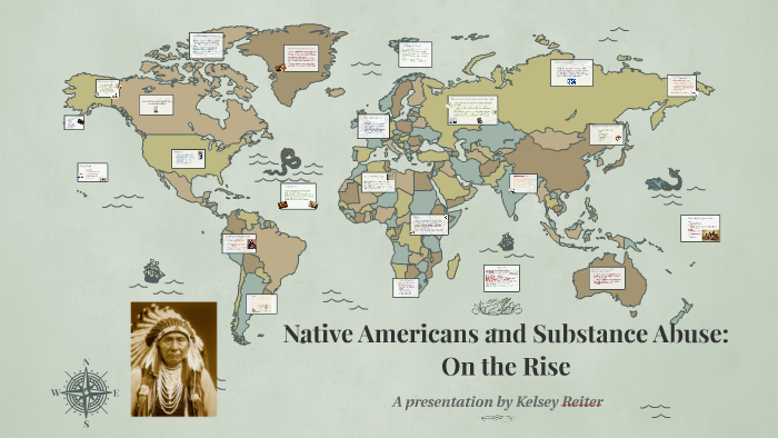 Native Americans and Substance Abuse: On the Rise by Kelsey Reiter on Prezi