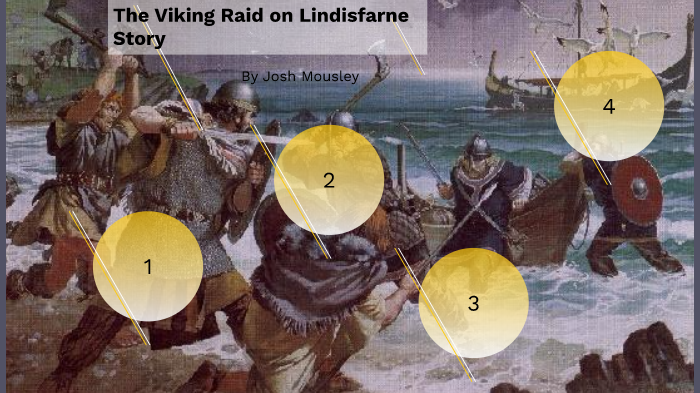 The Viking Raid on Lindifarne perspective story by Josh Mousley on Prezi