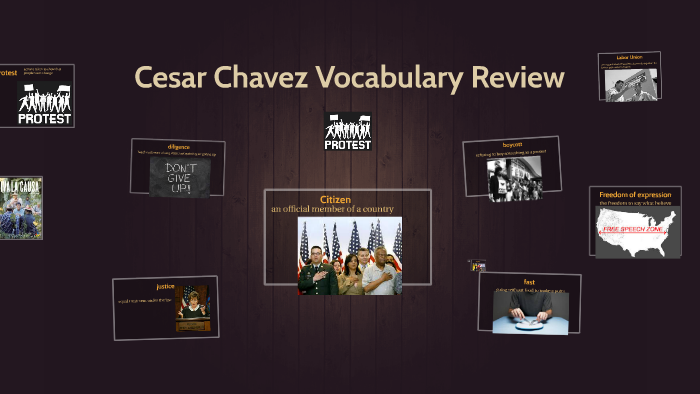 Cesar Chavez Vocabulary Review by kim baljet on Prezi