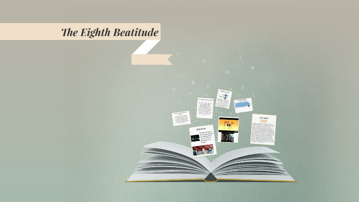 The Eighth Beatitude by Sara Hasan on Prezi