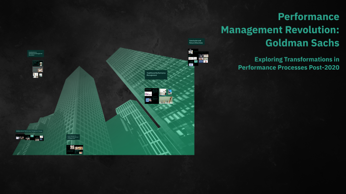 Performance Management Revolution: Goldman Sachs by Dawson Woll on Prezi