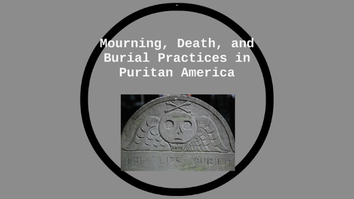 Mourning, Death, and Burial Practices in Puritan America by Christian ...