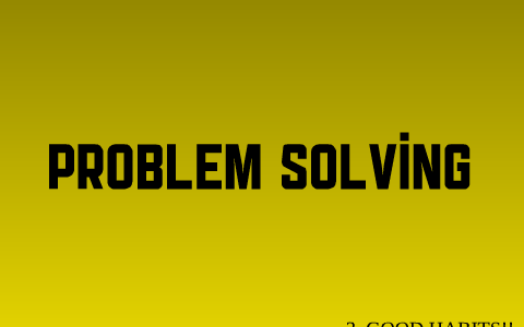 Problem Solving Guide by Carrie Rand on Prezi