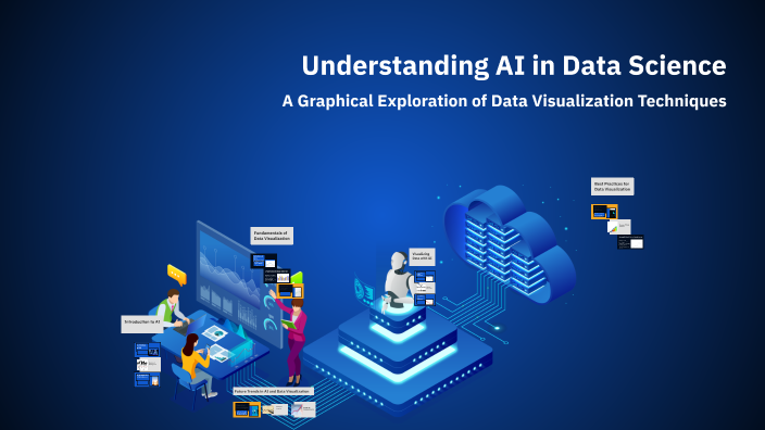 Understanding AI in Data Science by Hoa Trần Thanh on Prezi